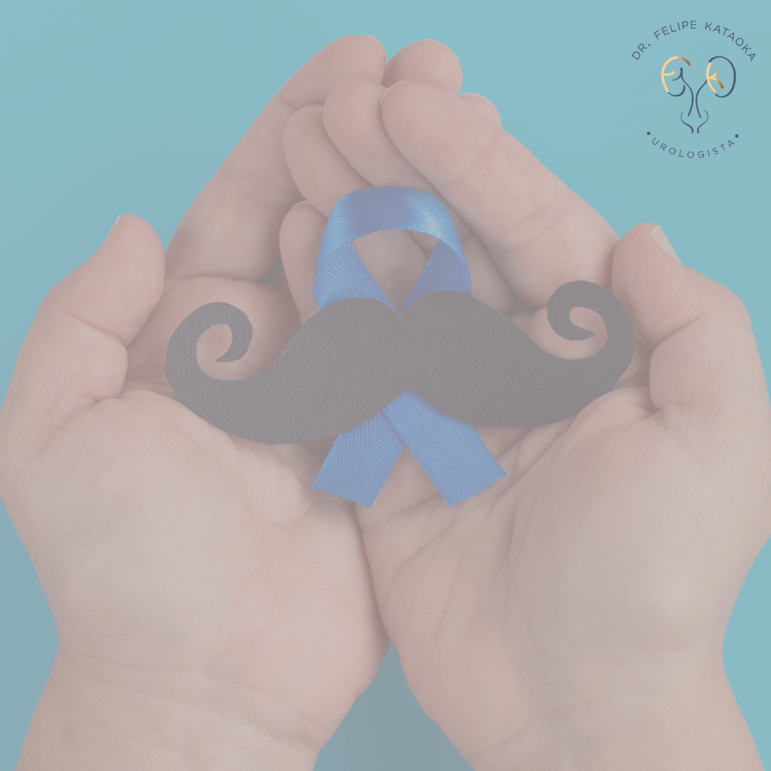 Novembro Azul - Entenda a campanha do bigode - Dr. Felipe Kataoka